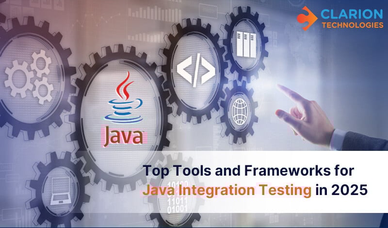 Essential Java Integration Testing Tools And Frameworks Clarion Tech
